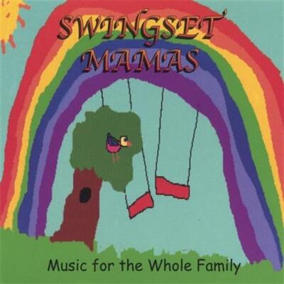 Music for the Whole Family - Music CD - Swingset Mamas - 2002-06-04 ...