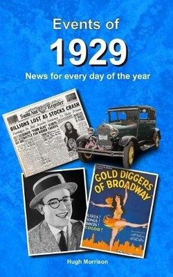 Events of 1929: news for every day of the year by Morrison, Hugh Book ...