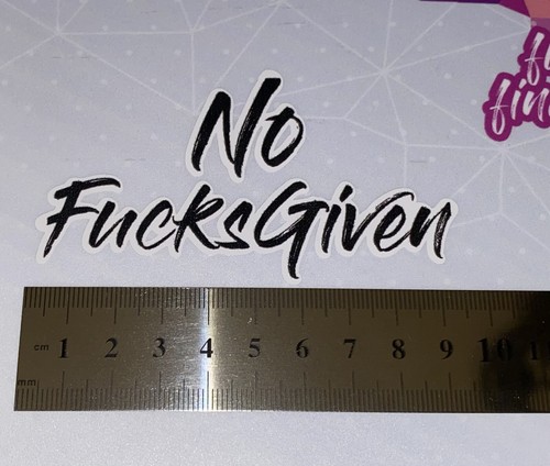 Vinyl Printed Car Vehicle Sticker Graphic Funny,Custom, No F**ks Given ...