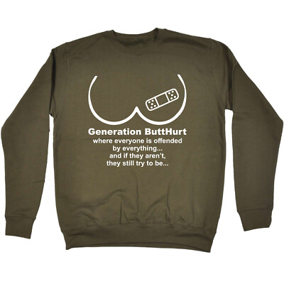 Generation Butthurt - Funny Novelty Sweatshirt | eBay Australia