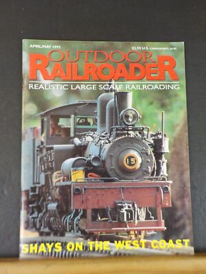 Outdoor Railroader Magazine 1993 April May Shays on the West coast NG ...