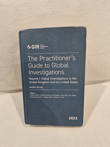 The Practitioner's Guide to Global Investigations Vol 1 2023 7th Ed ...