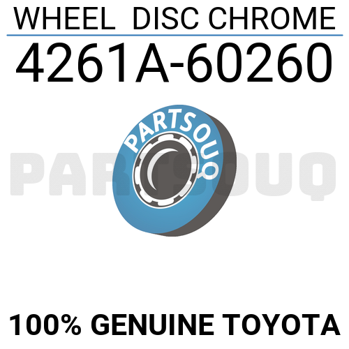 4261A60260 Genuine Toyota WHEEL DISC CHROME 4261A-60260 OEM for sale ...
