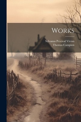 Works by Thomas Campion Paperback Book 9781022198968 | eBay