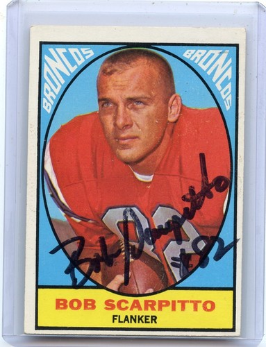 1967 TOPPS FOOTBALL #41 BOB SCARPITTO AUTOGRAPH, DENVER BRONCOS, 101117 ...