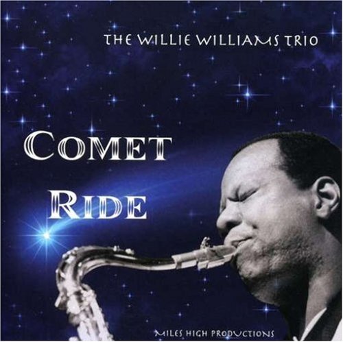 THE WILLIE WILLIAMS TRIO - Comet Ride - CD - **BRAND NEW/STILL SEALED ...