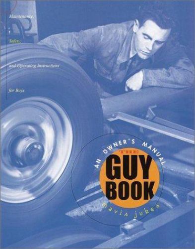 Guy Book : An Owner's Manual: Maintenance, Safety, and Operating ...