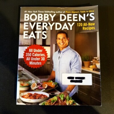 Bobby Deen's Everyday Eats : 120 All-New Recipes, All under 350 ...