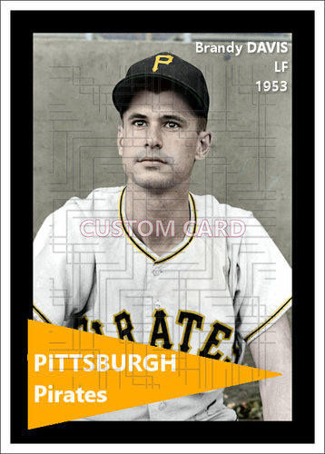 Brandy Davis - 1953 Pittsburgh Pirates - 2.5 x 3.5 custom card (blank ...