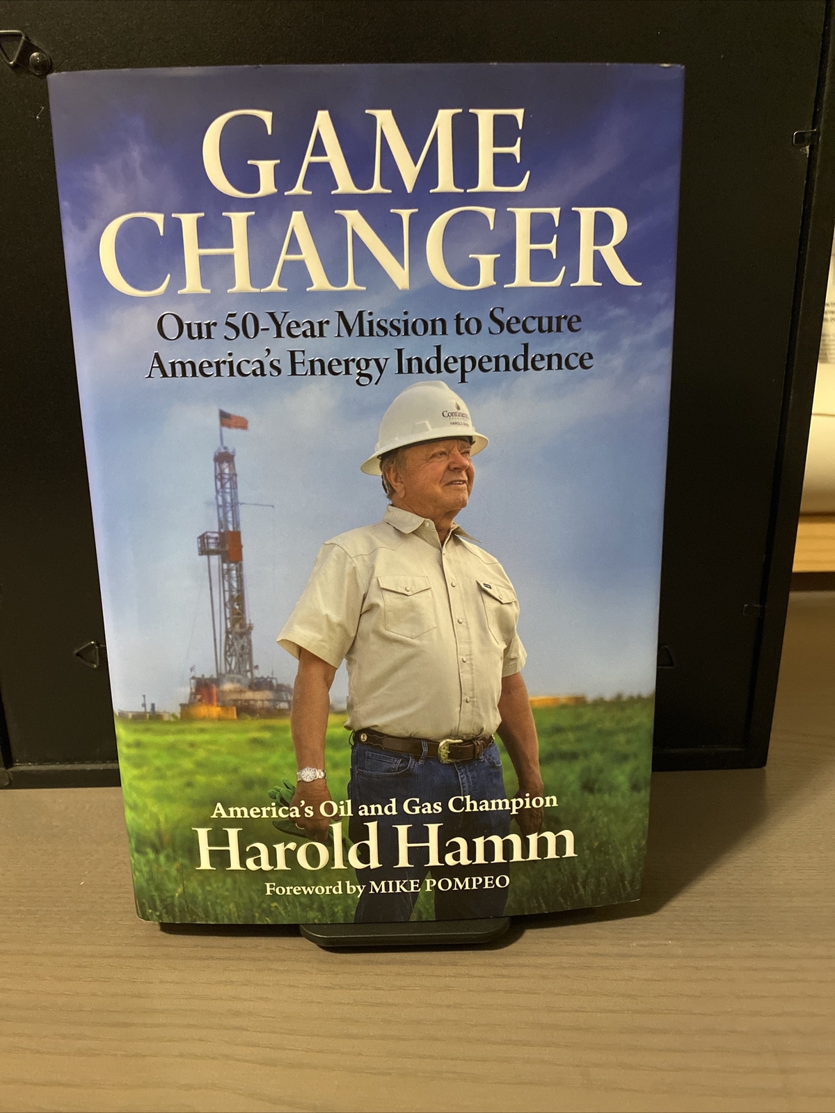 Game Changer : Our Fifty-Year Mission to Secure America's Energy Independence by Harold Hamm ...