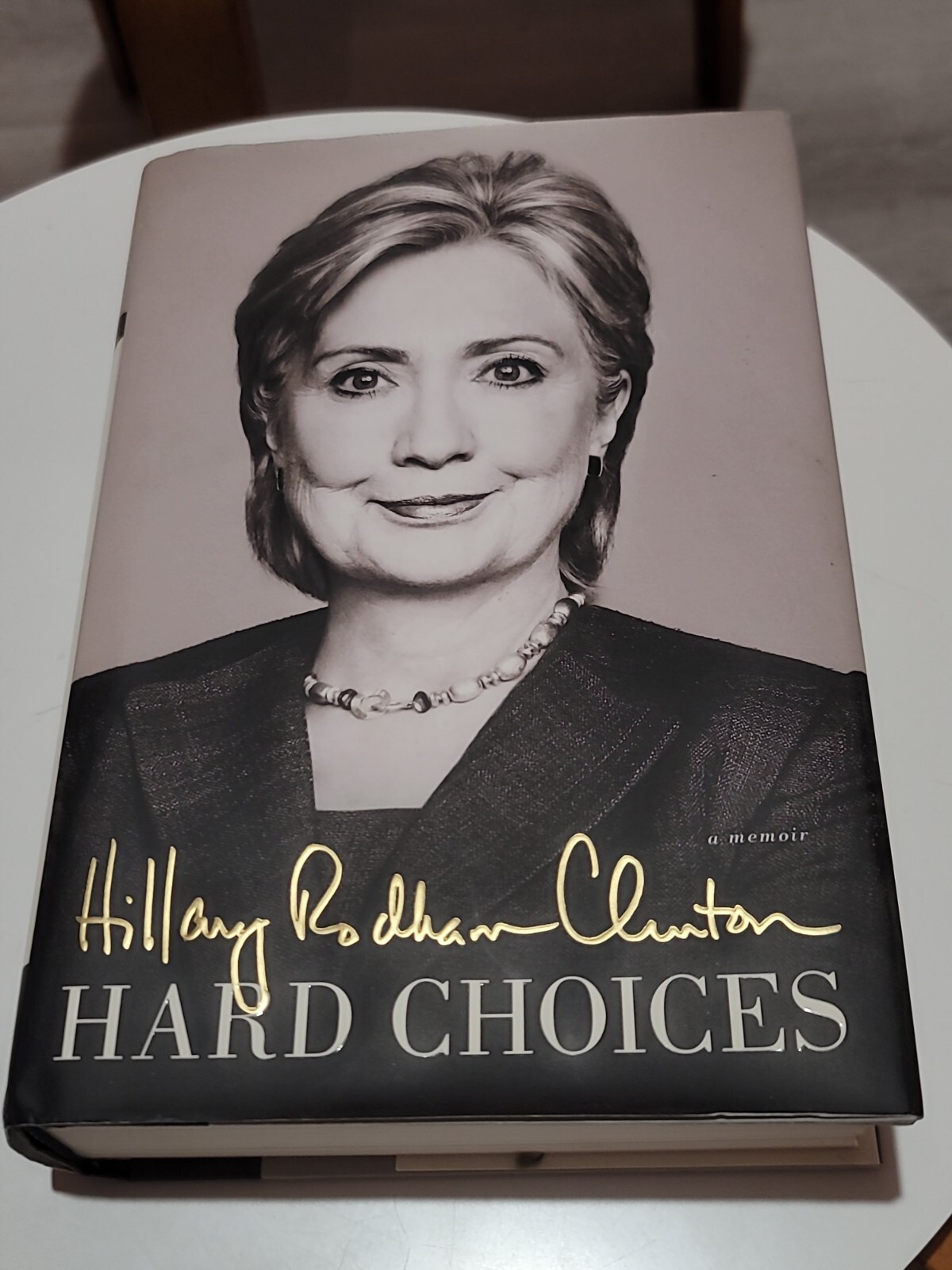 Hillary Rodham Clinton SIGNED Hard Choices Book Autographed. Hardcover ...