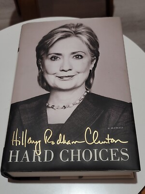 Hillary Rodham Clinton SIGNED Hard Choices Book Autographed. Hardcover ...