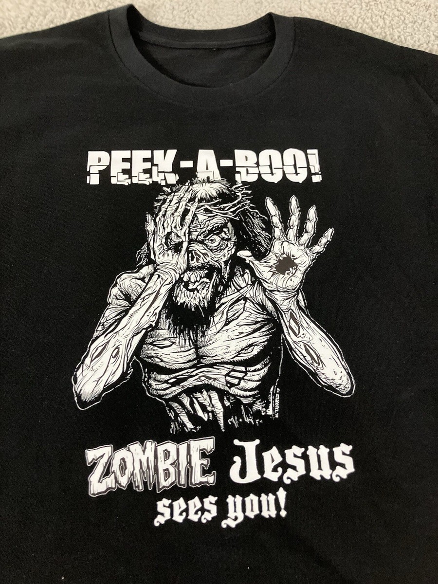 Zombie Jesus Zombie Jesus He Is Risen He Is The Body Now He Wants Your