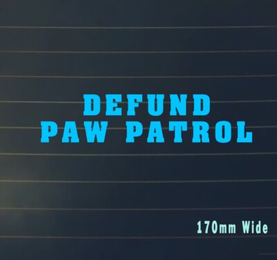 defund paw patrol style decal blue Car Sticker bumper laptop Funny ...