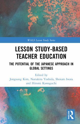 WALS-Routledge+Lesson+Study+Ser.%3A+Lesson+Study-Based+Teacher ...