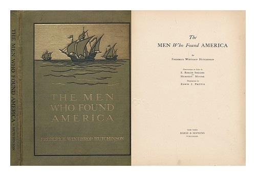 Hutchinson, Frederick Winthrop The Men Who Trovato America, By | eBay