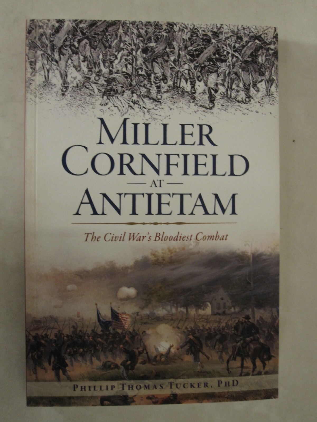 Miller Cornfield at Antietam : The Civil War's Bloodiest Combat ...