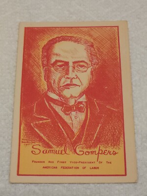Postcard - Politics - Samuel Gompers (1850-1924), Labor Leader ...
