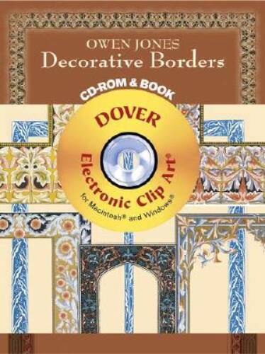 Owen Jones Decorative Borders CD-ROM and Book (Dover Electronic Clip ...