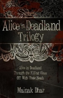 Mainak Dhar Alice in Deadland Trilogy (Poche) Alice in Deadland | eBay