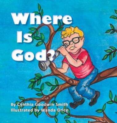 Where Is God? by Cynthia Goodwin Smith: New 9780578435657| eBay