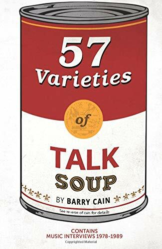 57 Varieties of Talk Soup !: Pop's Last Stand 1978-1989, Cain ...