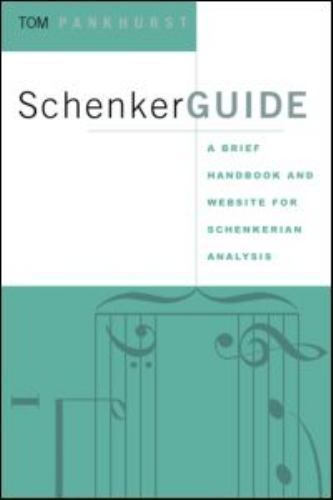 Schenker Guide: A Brief Handbook and Website for Schenkerian Analysis ...