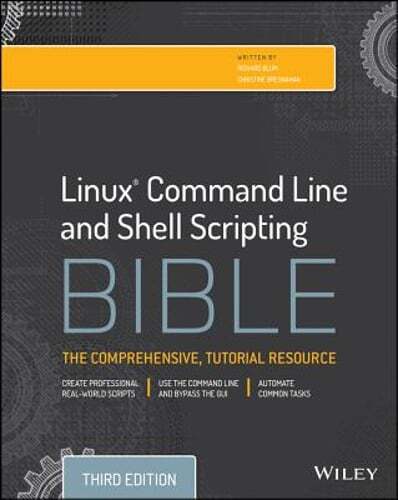 Linux Command Line and Shell Scripting Bible by Richard Blum: Used 9781118983843| eBay