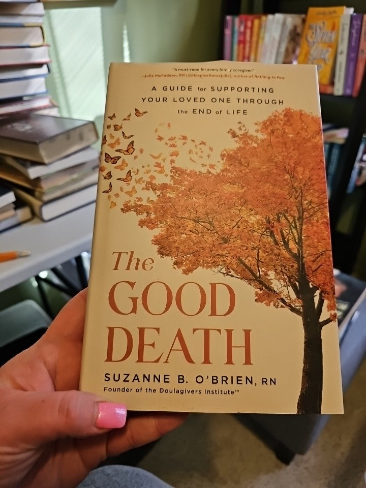 The Good Death: A Guide for Supporting HARDCOVER 2025 by Suzanne B. New ...