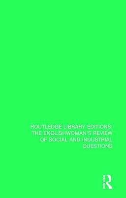 The Englishwoman's Review of Social and Industrial Questions: 1897 by ...