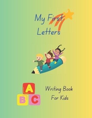 My First Letters: ABC Writing For Kids by Sarasika Works Paperback Book ...