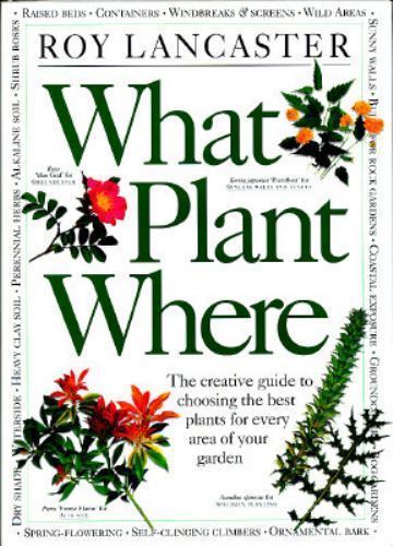 What Plant Where by Roy Lancaster (1995, Hardcover) for sale online | eBay