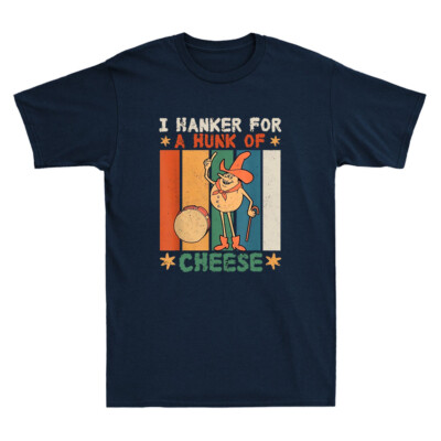 I Hanker For A Hunk Of Cheese Funny Cartoon Meme Humor Quote Retro Men ...