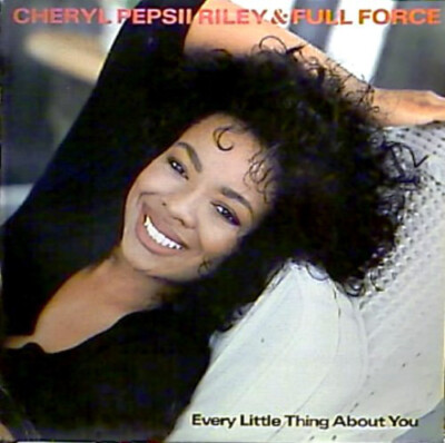 Cheryl Pepsii Riley & Full Force - Every Little Thing About You (12 ...