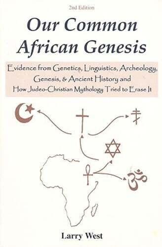 Our Common African Genesis, 2nd Edition by Larry West (2009, Trade ...
