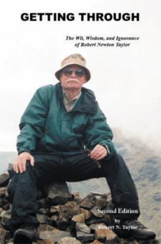 Getting Through : The Wit, Wisdom, and Ignorance of Robert Newton ...
