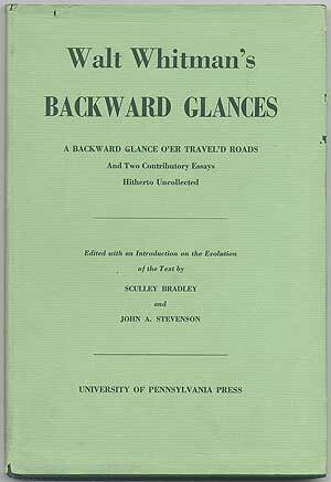 Walt Whitman's Backward Glances Backward Glance O'er Travel'd Roads and ...