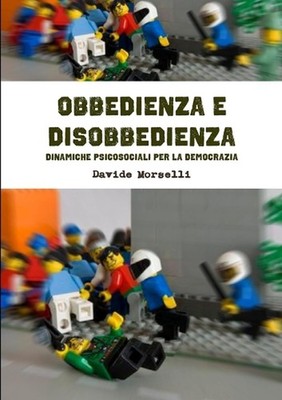 Obbedienza E Disobbedienza: Dinamiche Psicosociali Per La Democrazia by ...