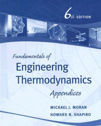 Fundamentals of Engineering Thermodynamics, Appendices 9780471787303 ...