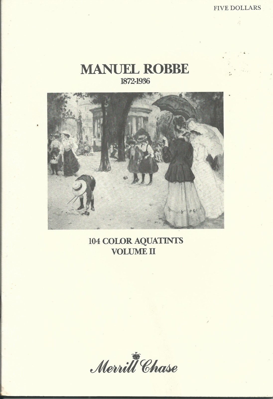RARE - CATALOG - MANUEL ROBBE Merrill Chase Galleries 1979 RAISONNE Vol ...