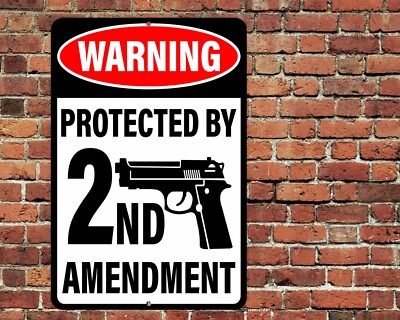Warning Protected By 2nd Amendment Sign Aluminum Metal 8"x12" | eBay