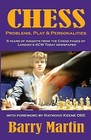 Chess: Problems, Play & Personalities by Martin, Barry -Paperback ...