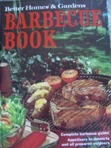 Better Homes and Gardens Barbecue Book - Hardcover - GOOD 9780696000805 ...