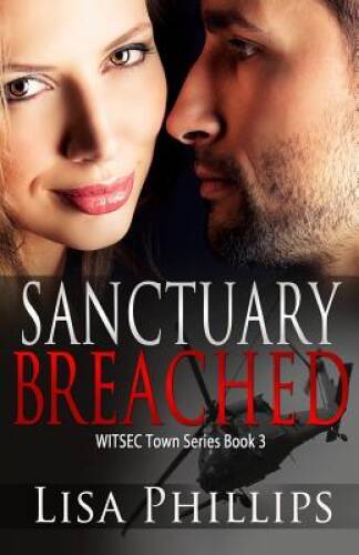 Sanctuary Breached: WITSEC Town Series Book 3 (Volume 3) - Paperback ...