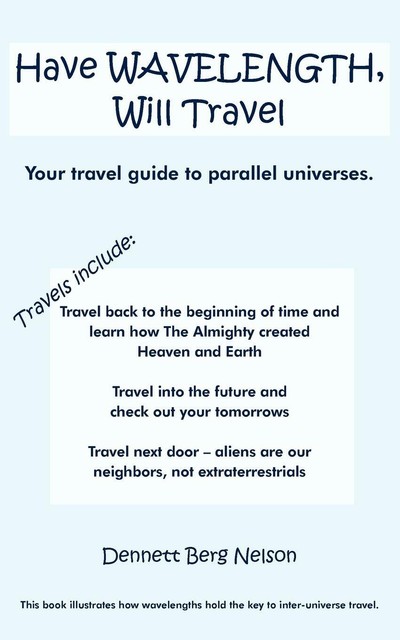 Have Wavelength, Will Travel von Dennett Berg Nelson (2009, Taschenbuch ...