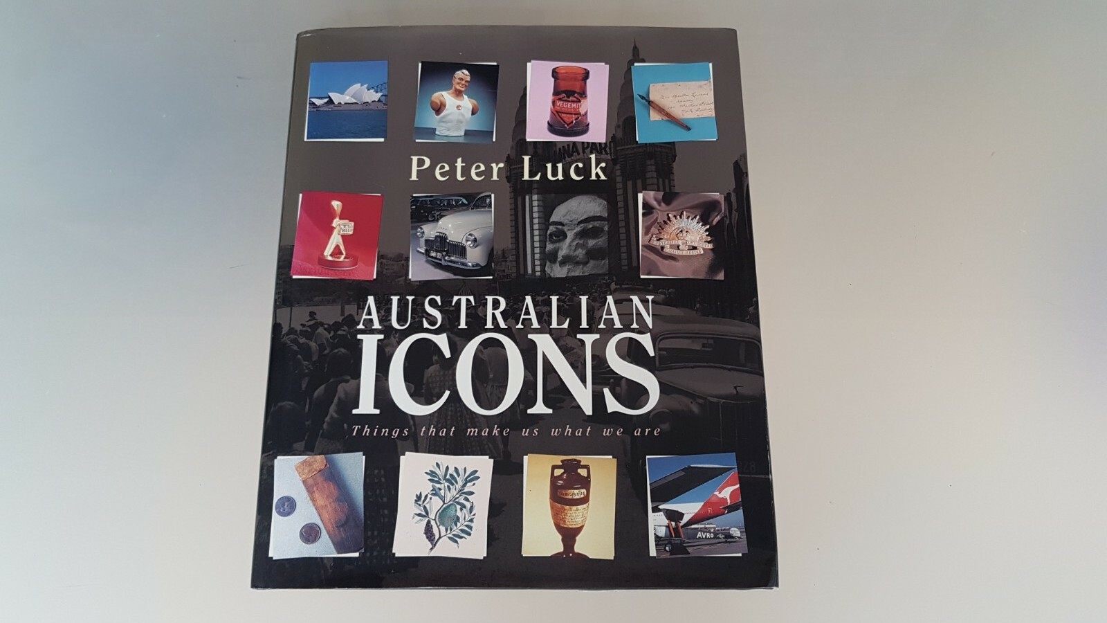 Australian Icons: Things That Make Us What We Are by Peter Luck First ...
