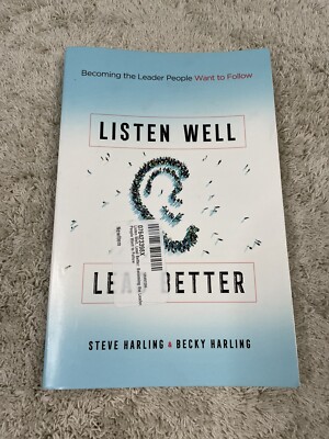 LISTEN WELL LEAD BETTER Steve & Becky Harling Paperback Book NEW ...