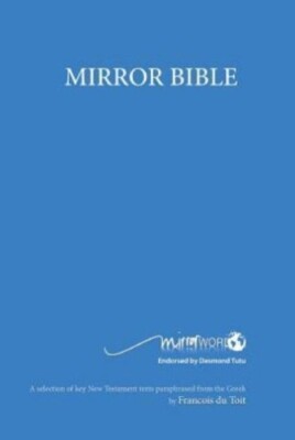 Mirror Bible by Francois Du Toit (2013, Trade Paperback) 9780992176907 ...