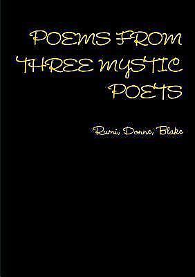 Poems from Three Mystic Poets : Rumi, Donne, Blake by Ruth Finnegan ...