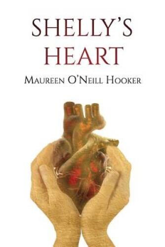 Shelly's Heart - Paperback By Hooker, Maureen O'Neill - GOOD ...